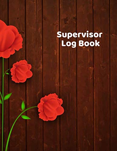 Supervisor Log Book: Reference Details Monitor Guide Notebook Logbook ...