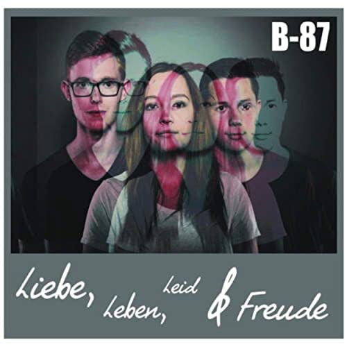 Amazon MusicでB-87のLiebe, Leben, Leid & Freudeを再生する