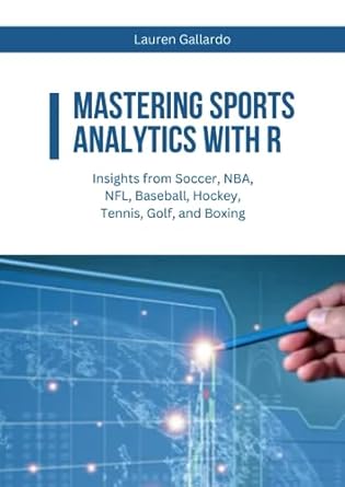 Amazon.com: Mastering Sports Analytics with R: Insights from Soccer ...
