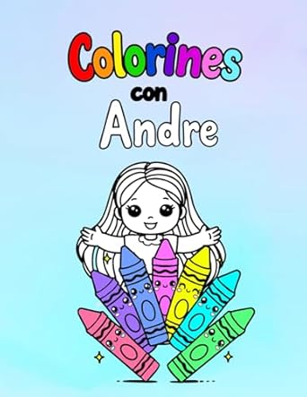 Colorines con Andre : Arias Mendez, Andreina: Amazon.com.mx: Libros