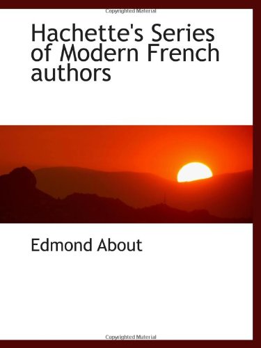 Amazon.com: Hachette's Series of Modern French authors: 9781110444335 ...