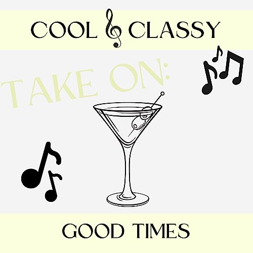 Cool & Classy: Take On Good Times by Cool & Classy on Prime Music
