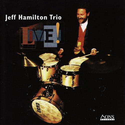 Écouter Live! de Jeff Hamilton Trio sur Amazon Music