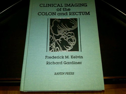 Clinical Imaging of the Colon and Rectum: Clinical Imaging of the ...
