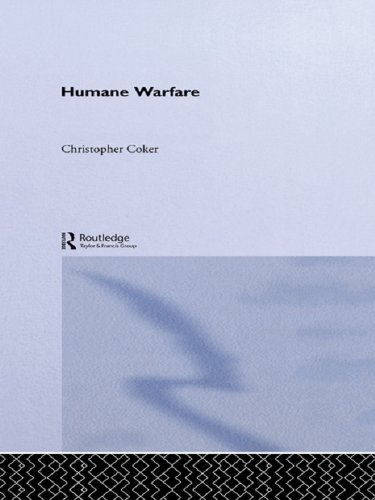Humane Warfare - Kindle edition by Coker, Christopher. Politics ...