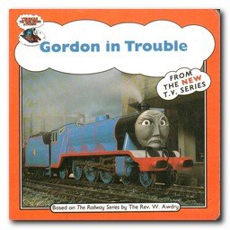 Gordon in trouble (Railway series): Awdry, The Rev W: 9780434963645 ...