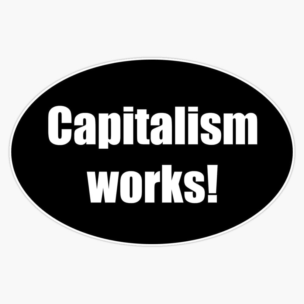 Amazon.com - Capitalism Works! Sticker Vinyl Decal Bumper Sticker 5"