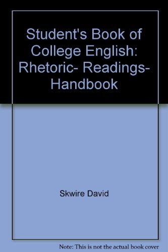 Student's book of college English: Rhetoric, readings, handbook ...