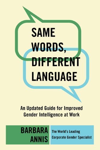 Same Words, Different Language: An Updated Guide for Improved Gender ...