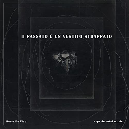 Il Passato è un Vestito Strappato de Remo De Vico en Amazon Music Unlimited