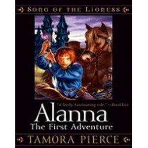 Alanna: The First Adventure (The Song of the Lioness) Alanna: Tamora ...