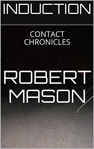 INDUCTION: CONTACT CHRONICLES eBook : MASON, ROBERT: Amazon.in: Books