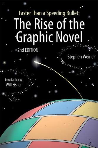 Faster Than a Speeding Bullet: The Rise of the Graphic Novel: Weiner ...