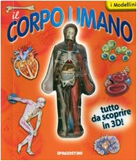 Il corpo umano. Ediz. illustrata. Con gadget (I modellini) : Colombo ...