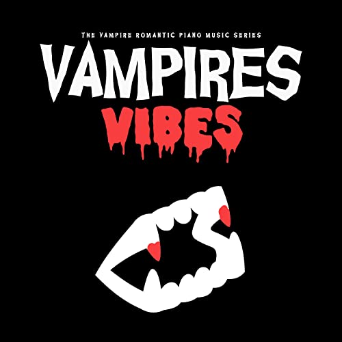 Riproduci Vampires Vibes di The Vampire Romantic Piano Music Series su Amazon Music