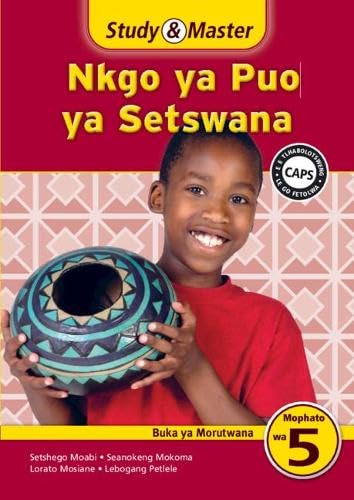 Amazon | Study & Master Nkgo ya Puo ya Setswana Buka ya Morutwana Mophato wa 5 (CAPS Setswana ...