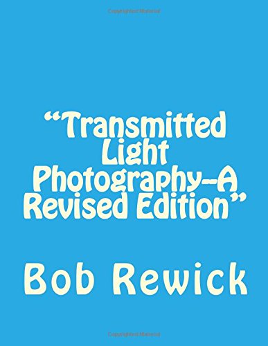 Buy "Transmitted Light Photography-A Revised Edition" Book Online at ...
