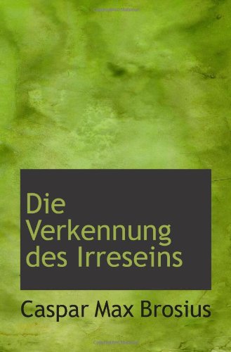 Amazon.com: Die Verkennung des Irreseins: 9781110229963: Brosius ...