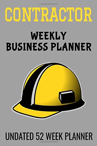 Contractor Weekly Business Planner: 6" x 9" Professional Builder ...