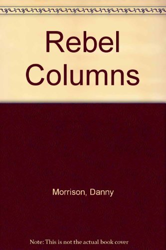 Rebel Columns by Danny Morrison (2004-07-01): Danny Morrison: Amazon ...