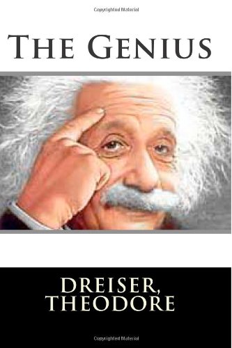 The Genius: Theodore, Dreiser,: 9781499584080: Amazon.com: Books
