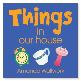 Things in Our House (Things in Our World Bubble Books): 9781857141641 ...