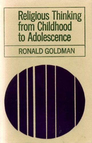 Religious Thinking From Childhood To Adolescence: Goldman, Ronald ...