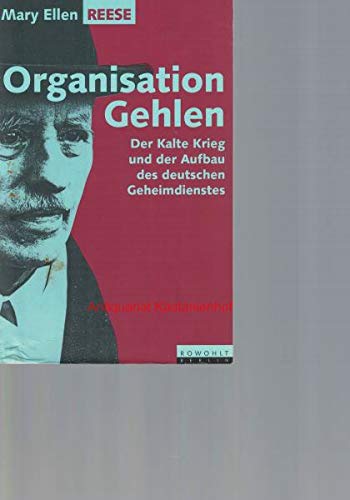 Amazon.com: Organisation Gehlen: Der Kalte Krieg und der Aufbau des ...
