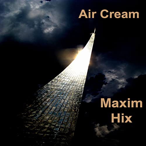 Amazon.com: Air Cream 2012 : Maxim Hix: Digital Music