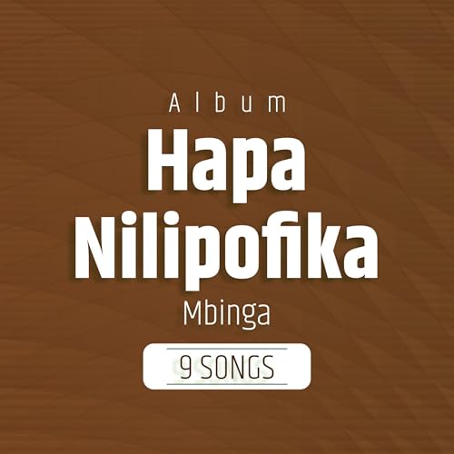 Amazon Music - SIFA ZA CHANZO HALISIのHAPA NILIPOFIKA (MBINGA) - Amazon ...