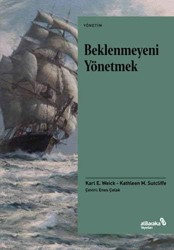 Amazon.com: Beklenmeyeni Yönetmek: 9786257312028: Kathleen M. Sutcliffe ...