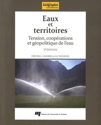 Eaux et territoires: Tension, coopérations et géopolitique de l'eau ...
