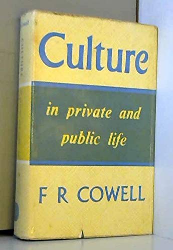 culture in public and private life: cowell, f. r.: Amazon.com: Books
