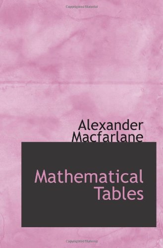 Amazon.com: Mathematical Tables: 9781110445561: MacFarlane, Alexander ...