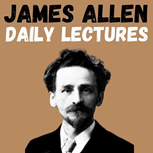Amazon.co.jp: James Allen Daily Lectures : James Allen: Audibleオーディオブック