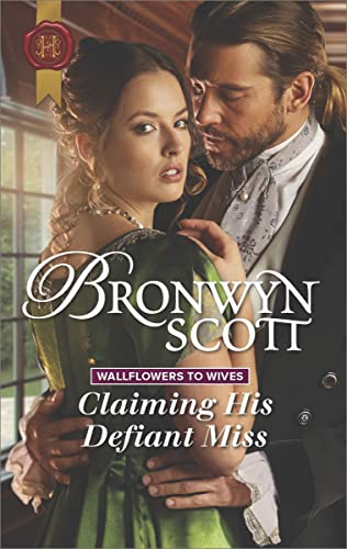 Claiming His Defiant Miss (Wallflowers to Wives Book 3) - Kindle ...