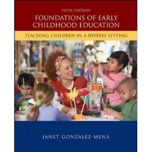 Foundations of Early Childhood Education - Teaching Children in a Diverse Setting - Fifth ...