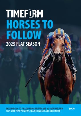 Horses To Follow 2025 Flat Season: A Timeform Racing Publication: 2025 ...