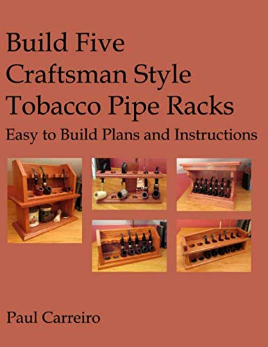 Build Five Craftsman Style Tobacco Pipe Racks Easy to Build Plans and ...