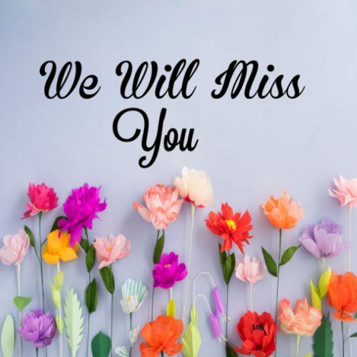 We Will Miss You Message Book Keepsake Memory Book For Family And