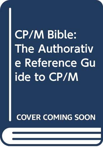 CP/M bible: The authoritative reference guide to CP/M: mitchell-waite ...