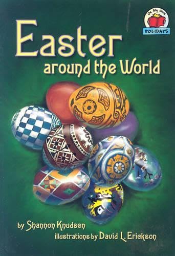 Easter Around the World (On My Own, Holidays): Knudsen, Shannon ...
