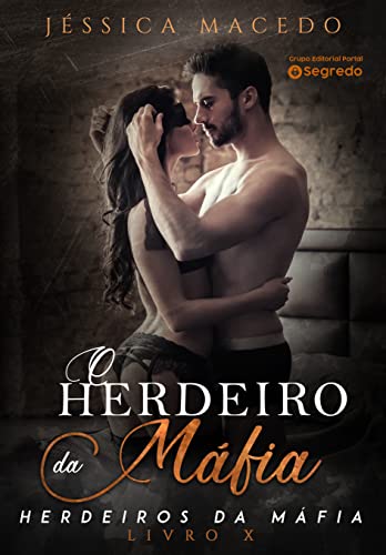 O herdeiro da máfia (Herdeiros da máfia Livro 10) (Portuguese Edition) - Kindle edition by ...