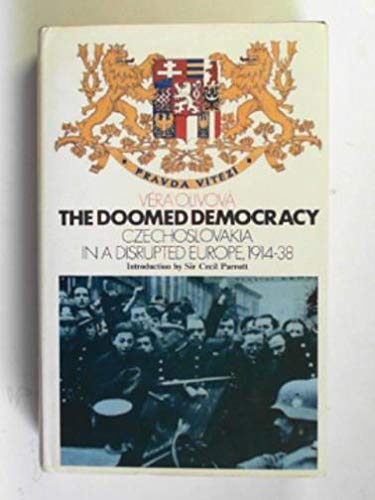 The doomed democracy: Czechoslovakia in a disrupted Europe, 1914-38 ...