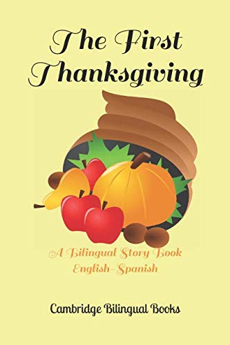 The First Thanksgiving: A Bilingual Story Book English-Spanish ...
