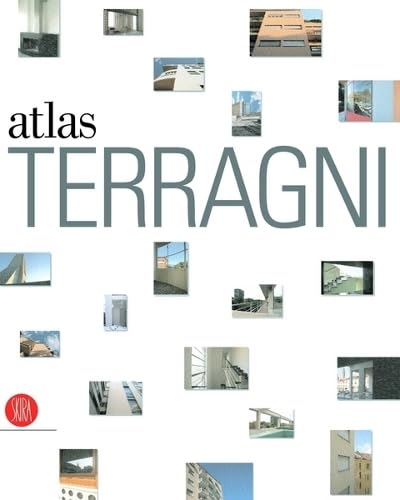 The Terragni Atlas: Built Architectures: Terragni, Giuseppe, Terragni ...
