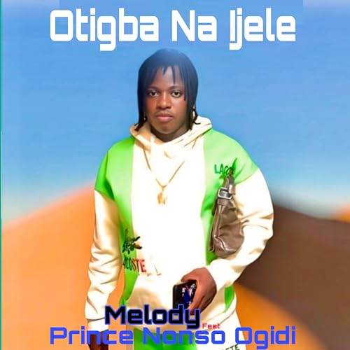 Amazon MusicでMELODYのOtigba Na Ijeleを再生する
