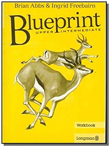 Blueprint Upper Intermediate: Workbook... by Abbs, Brian