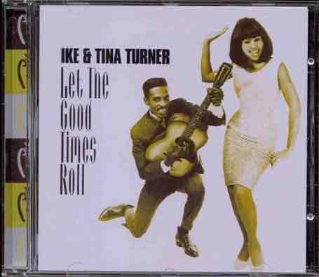 Let the Good Time Roll: Turner, Ike & Tina: Amazon.es: CD y vinilos}