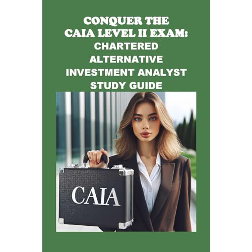 Amazon.com: Conquer the CAIA Level II Exam: Chartered Alternative ...